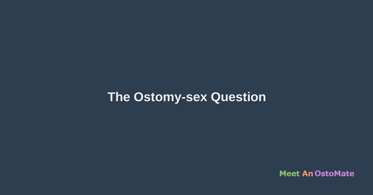 The Ostomy Sex Question